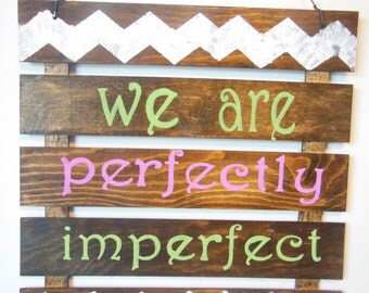 Perfectly Imperfect Sign