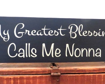 My greatest blessings call me Nonna wood sign - birthday gift made from ...