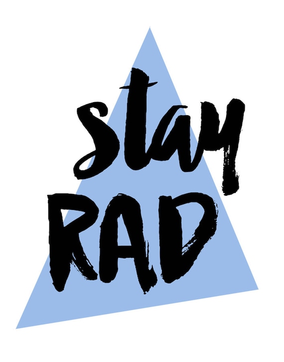 Stay Rad Quotes. QuotesGram