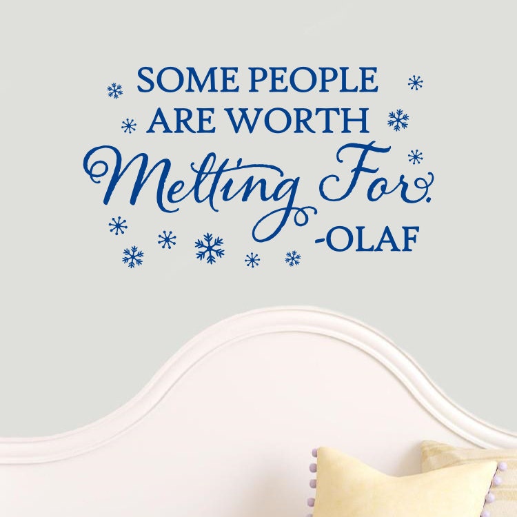 Some People Are Worth Melting For Olaf Quote Vinyl Wall Decal