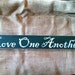 Love One Another Sign approximately 24x6x1 by TimberRidgePrim