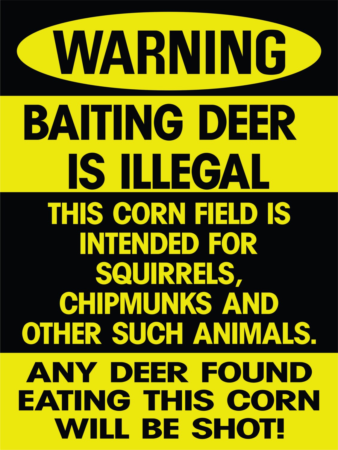WARNING Baiting Deer Is Illegal Funny Sign Aluminum 12x9 Do