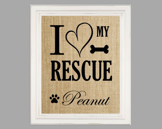 Custom Animal Rescue Sign I Love My Rescue Dog Rescue Cat Pet