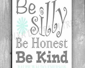 Popular items for be silly be honest be kind on Etsy