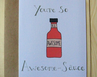 You're So Awesome-Sauce- Hand Lettered Greeting Card