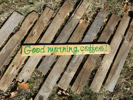 Items similar to Rustic Style "Good Morning Coffee " Sign using ...