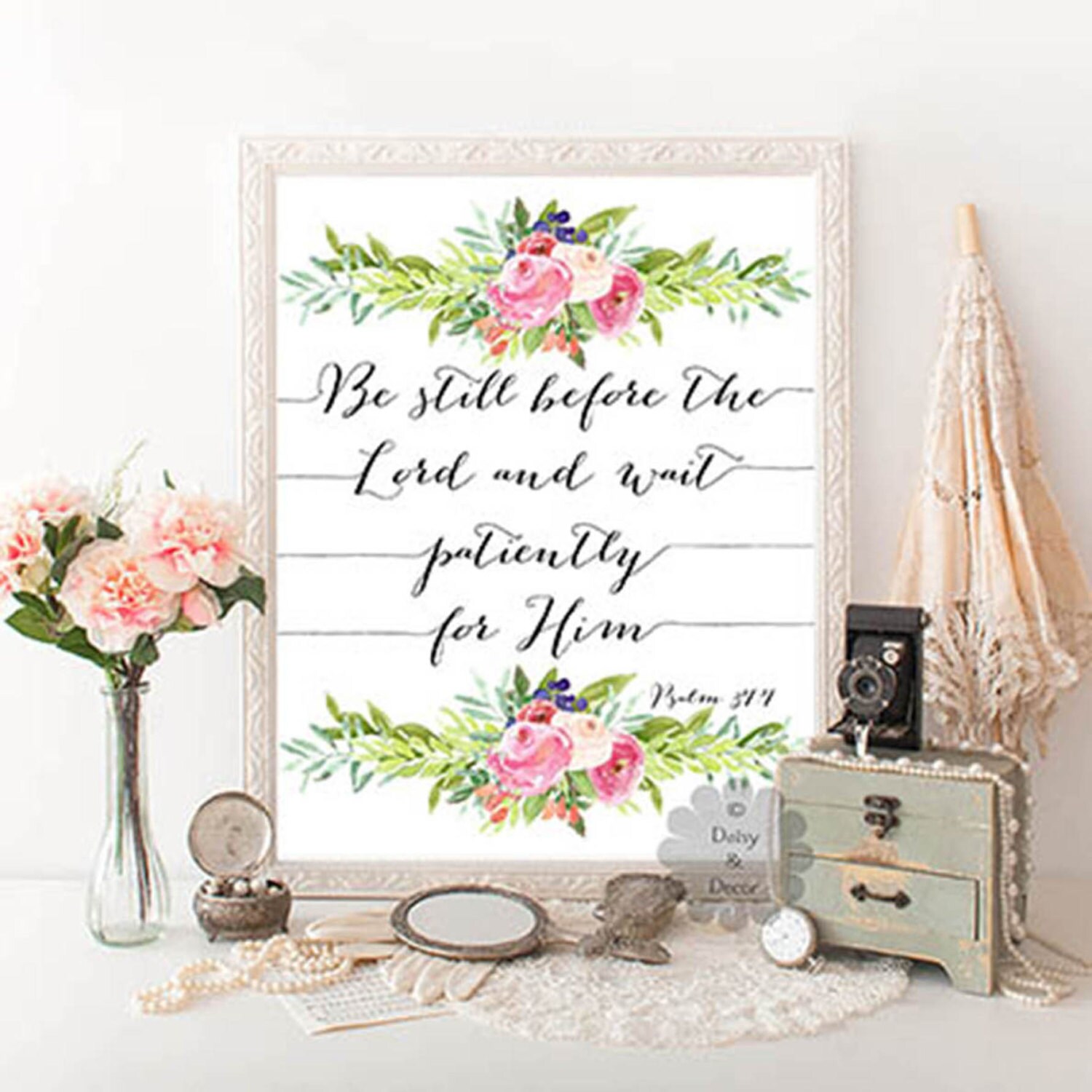 Be still before the Lord and wait patiently for Him Psalm 37:7