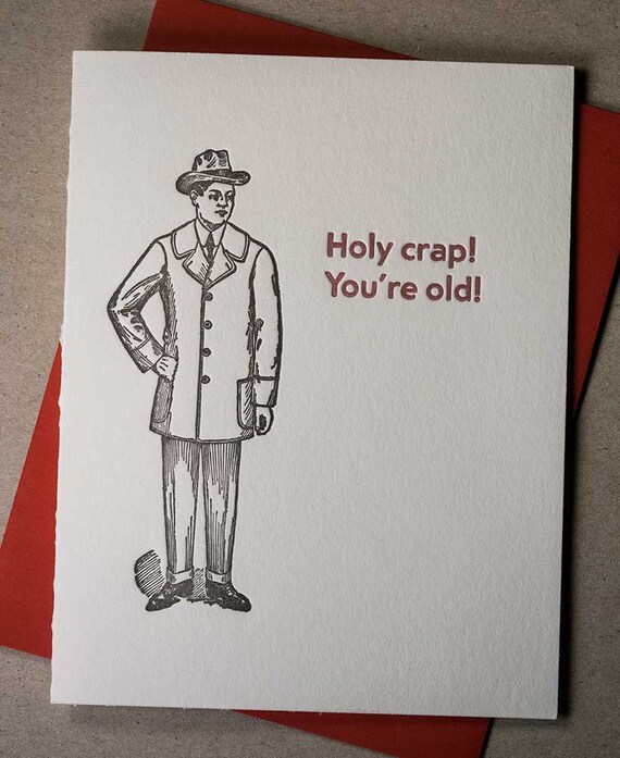 Letterpress Holy Crap You re Old Birthday letterpress-holy-crap-you-re-old-birthday