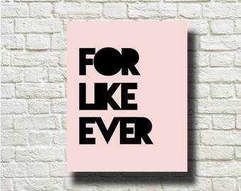 For like ever print | Etsy