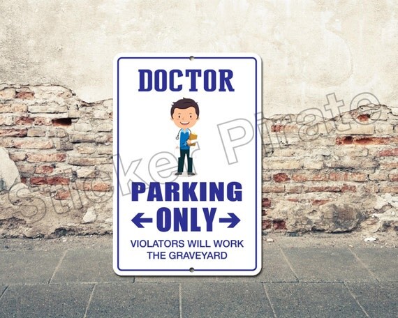 Doctor Parking Only 8 x 12 Aluminum Novelty Sign