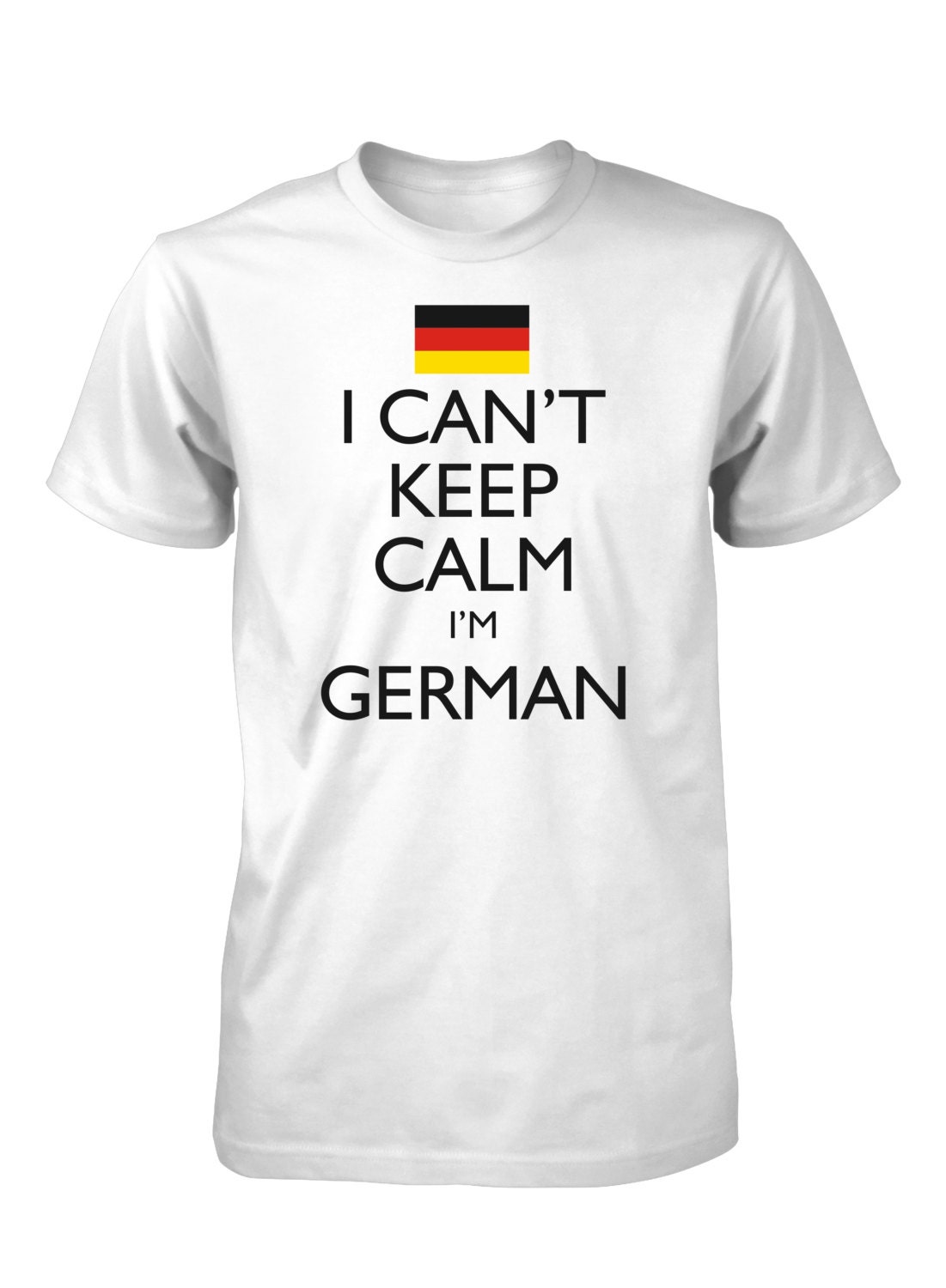 I Can't Keep Calm I'm German Funny T-Shirt for Men