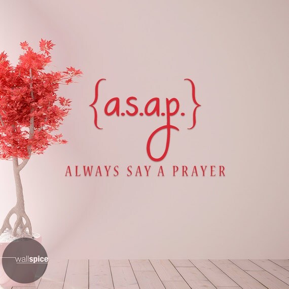 ASAP Always Say A Prayer Religious Vinyl Wall Decal Sticker