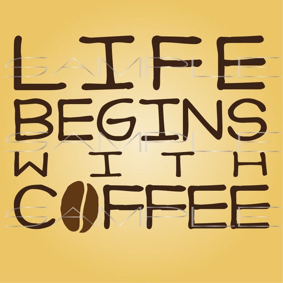 Life begins with coffee printable PDF and SVG cut file