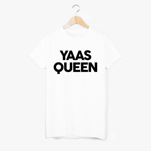 YAAS QUEEN TShirt By Pencil Me In by PencilMeInStationery on Etsy