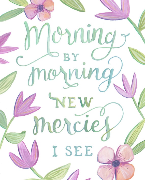 Morning by Morning New Mercies I See Great is Thy
