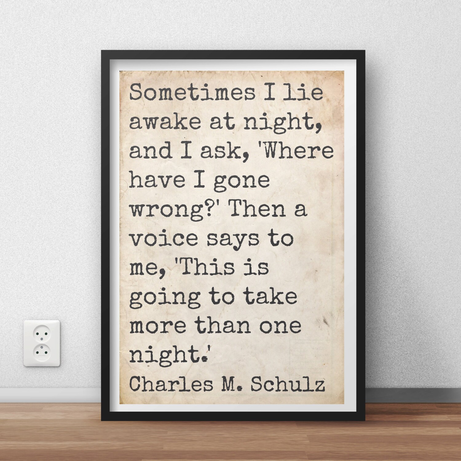 Shulz Quote Sometimes I lie awake at night and I