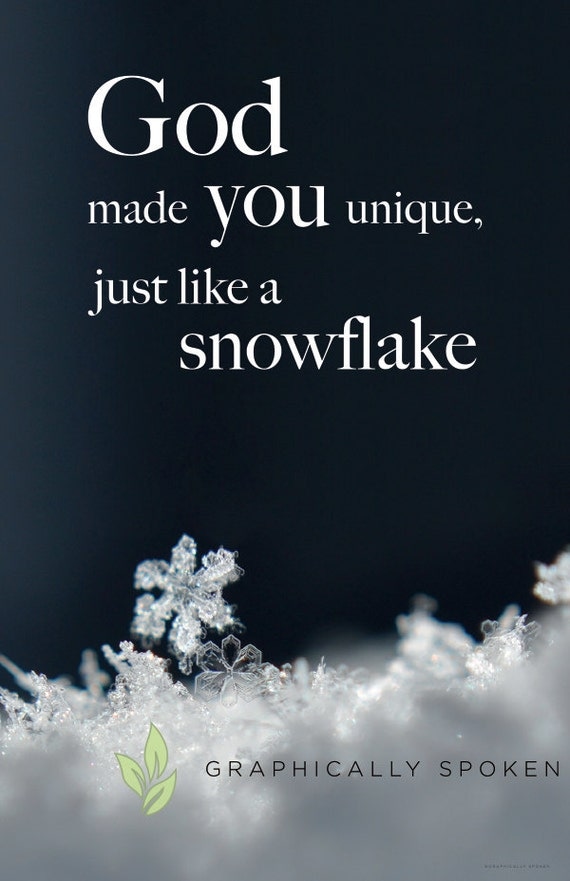 Items similar to Snowflake, God made you unique - 11 x 17 poster on Etsy