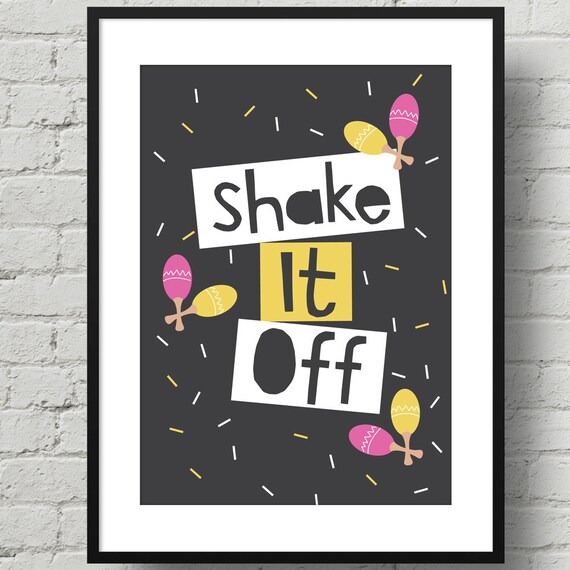 Art Print Shake it Off Typography. by InkandCardDesigns on Etsy