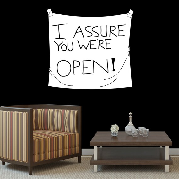 I Assure You We Are Open Quote Wall Art Vinyl Removable Shop