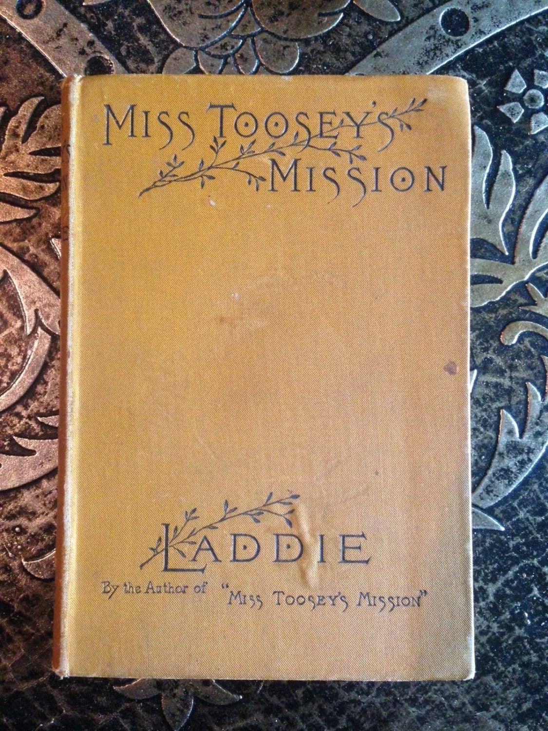 Miss Toosey's Mission and Laddie Evelyn Whitaker 1892