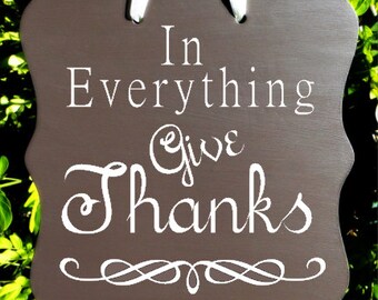 Give Thanks Sign - Home Decor or Hostess Gift