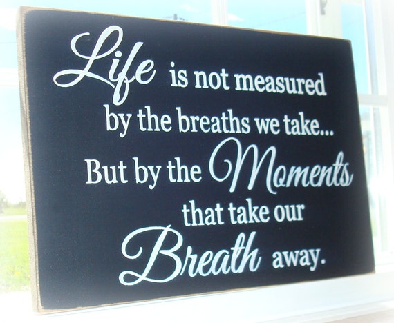 Wood sign board. Life is not measured by by primitivesignsforyou