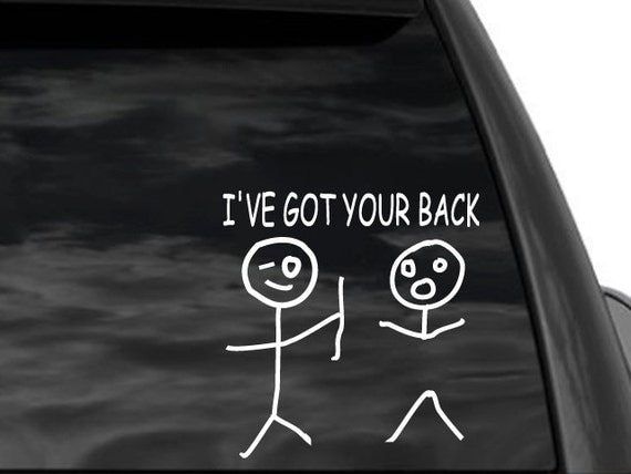 funny stick figure I've got your back rear window decal