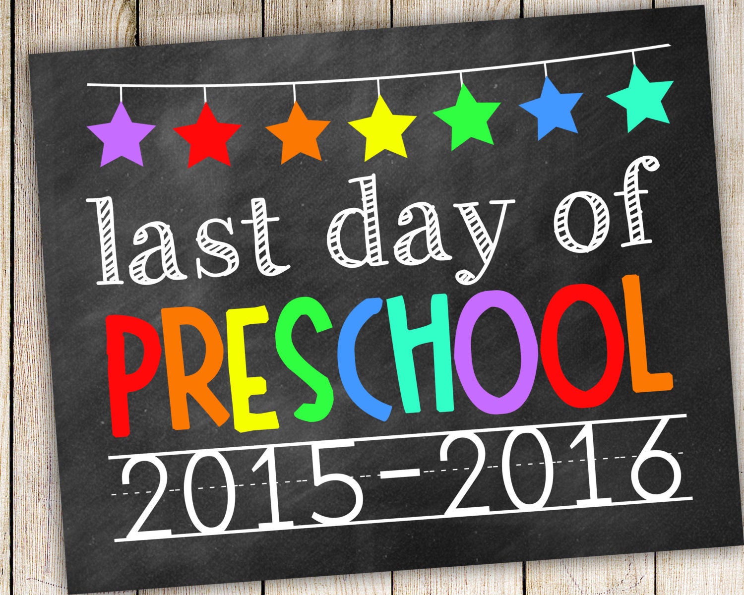 Last Day Of Preschool 2015 2016 Photo Prop Printable Last Day Of Preschool 2015 2016 Photo Prop Printable