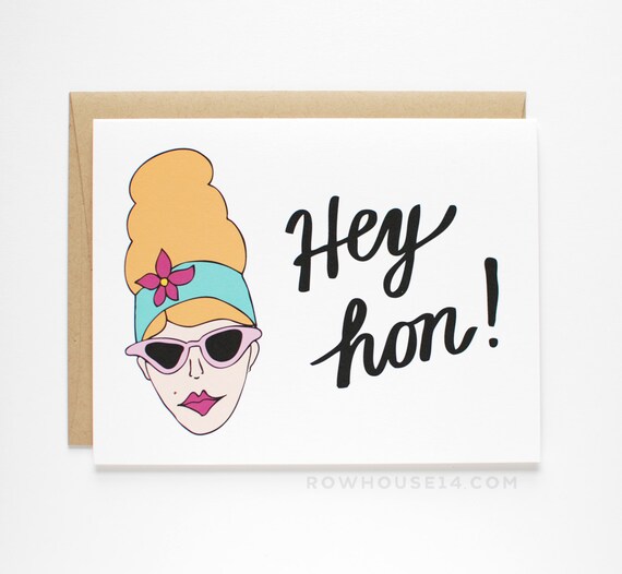 Card for a Friend Hey Hon Card Baltimore Card Just