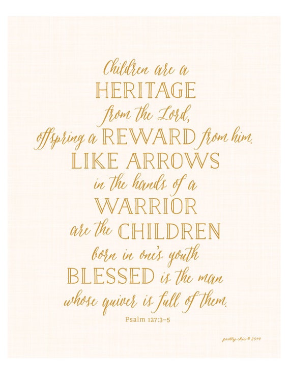 Psalm 127:3-5 Print Bible Verse Children are a by loveandgraceco