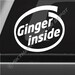Ginger Inside Funny Bumper Sticker Vinyl by SkyhawkStickerDepot