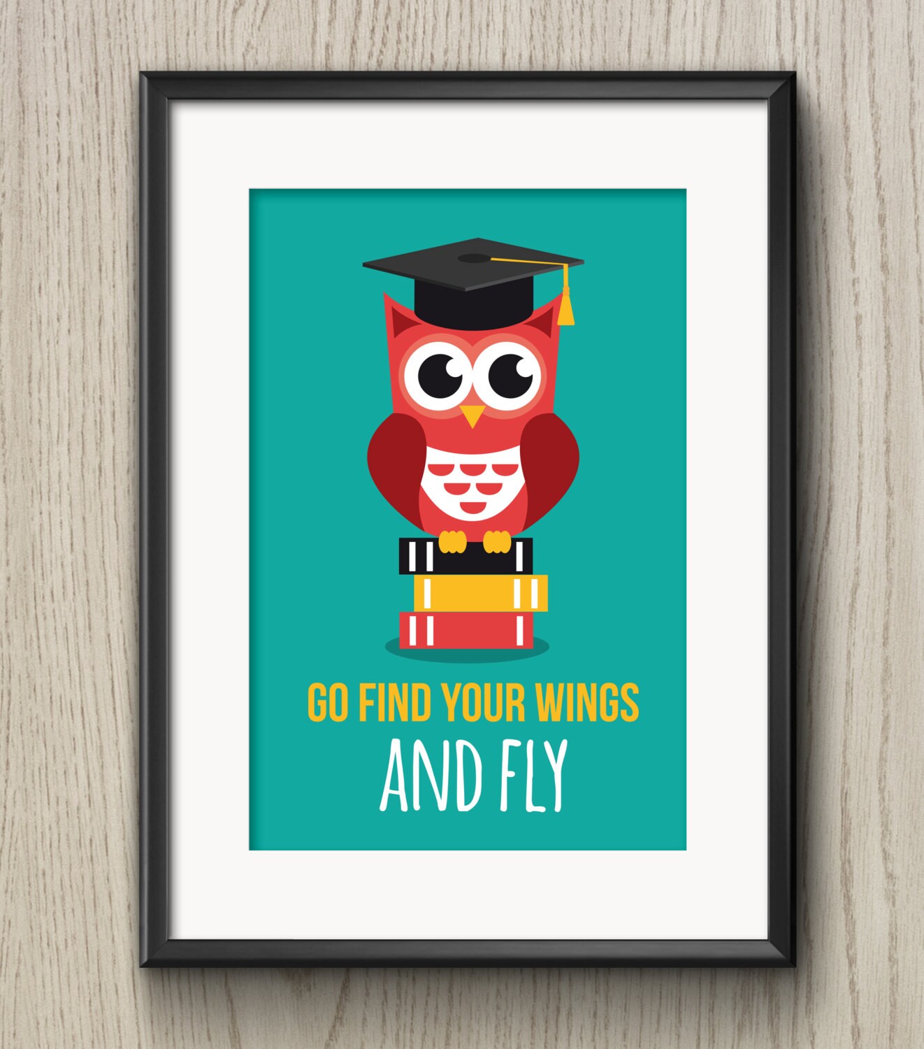 Graduation Owl Poster Go Find Your Wings and Fly printable