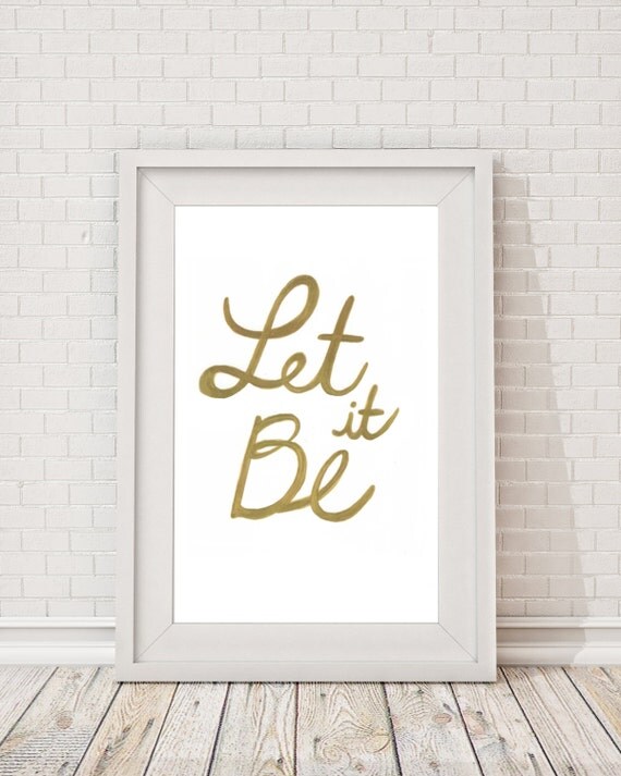Items similar to Let it Be - Art Quote Print on Etsy