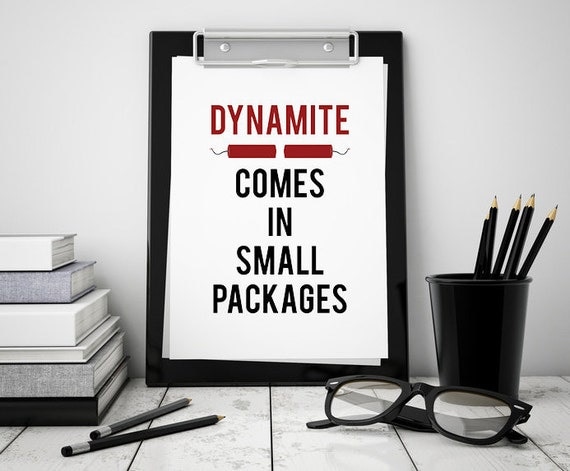 Printable Wall Art DYNAMITE comes in Small Packages