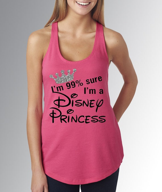 Im 99 Sure Im A Disney Princess Hot Pink Disney