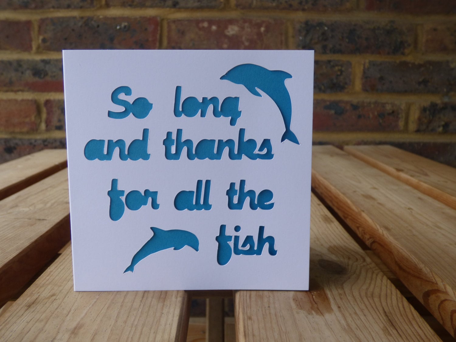 So long and thanks for all the fish leaving card