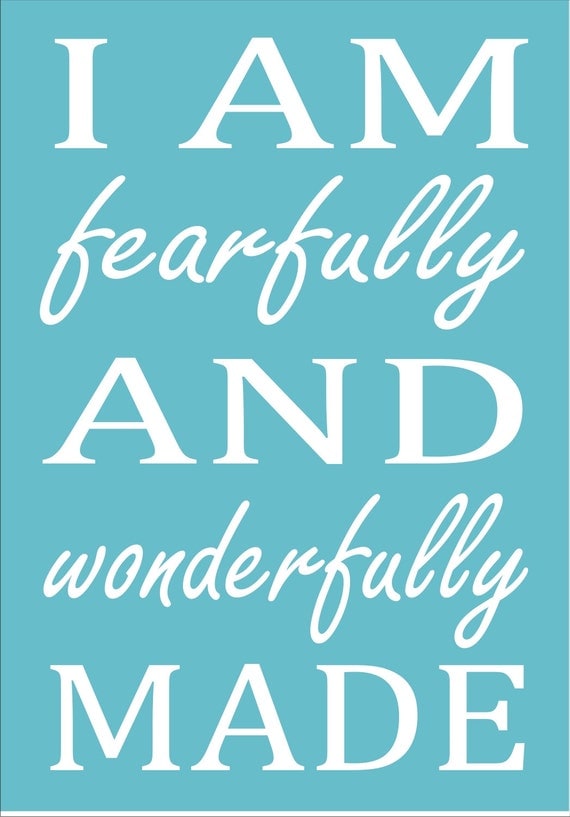 I AM fearfully And wonderfully MADE Sign Reusable STENCIL