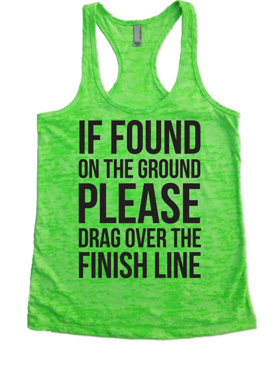 If Found On The Ground Please Drag Over by FunnyWorkoutShirts33