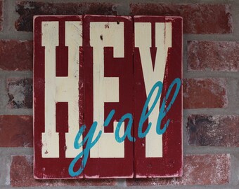 Hey yall sign | Etsy