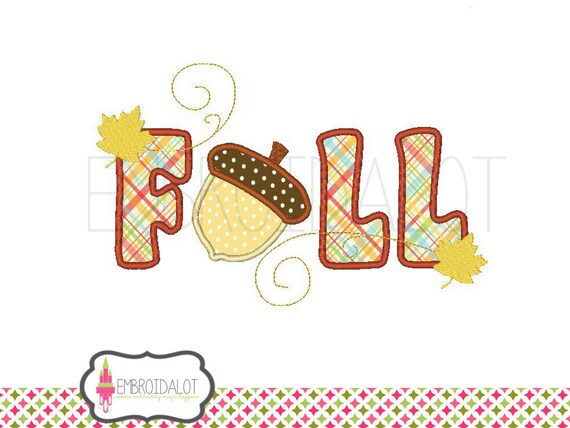 Fall applique embroidery design. Applique letters and filled leaves ...