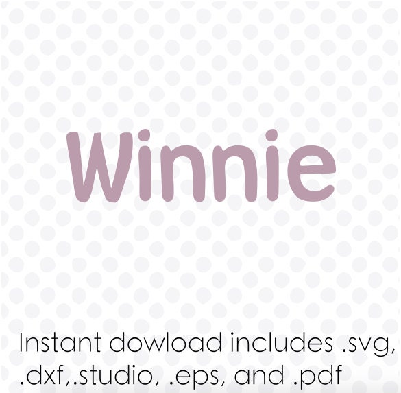Winnie font svg file alphabet instant download zipped .dxf
