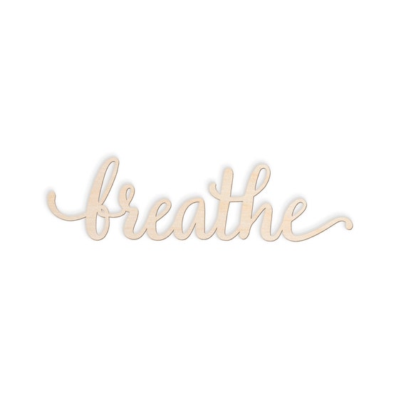 Breathe Script Word Wood Sign-Wood Sign Art Wood Breathe
