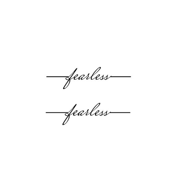Simple Fearless Tattoos
