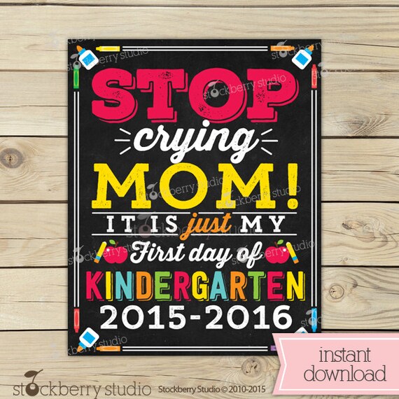Items similar to Stop Crying Mom Sign Printable - First Day of ...
