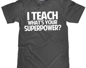 I Teach What's Your Superpower Poster/Sign/Printable