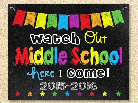 Watch Out Middle School Chalkboard sign First Day of by MadPhotoge