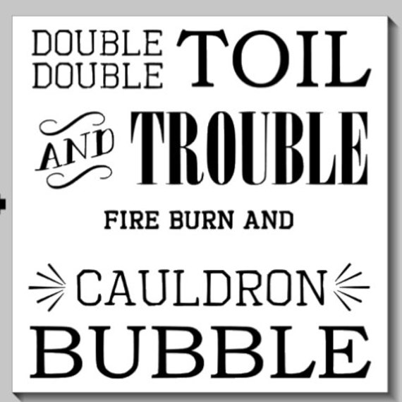 Double Double Toil and Trouble Fire Burn by MelissasVinylDesigns Double Double Toil and Trouble Fire Burn by MelissasVinylDesigns
