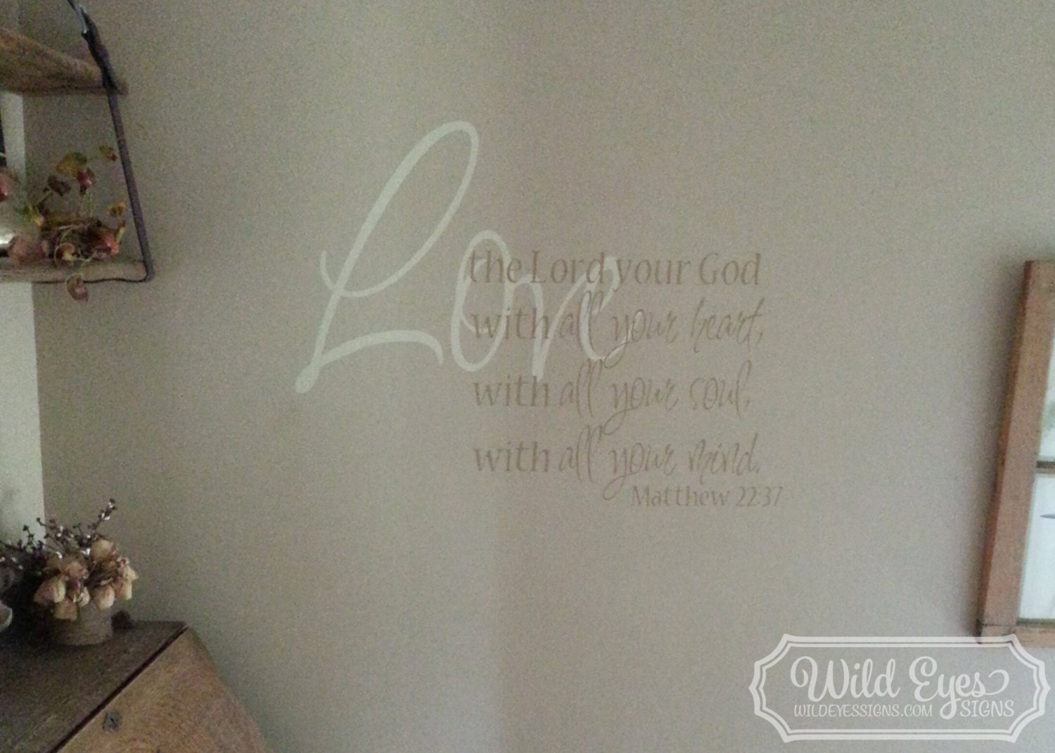 Matthew 22:37 Love the Lord your God with all your heart soul