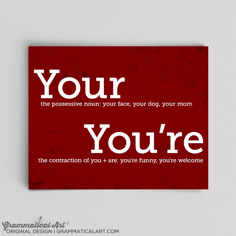 Grammar Funny Print Your and You're Perfect English Gift