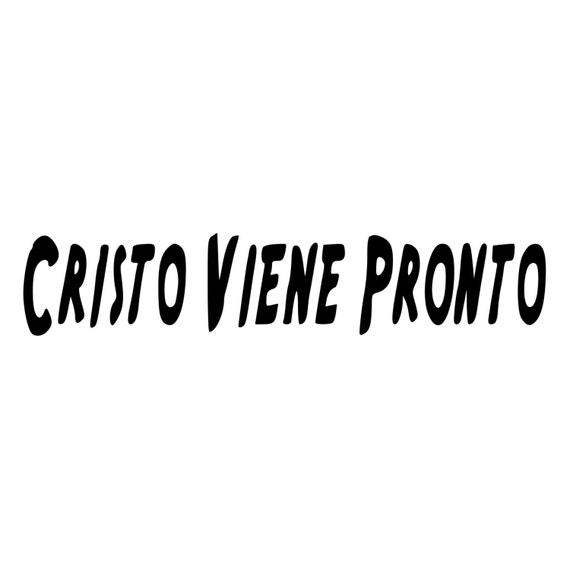 Cristo Viene Pronto The Lord Is Coming Soon Die-Cut Decal Car